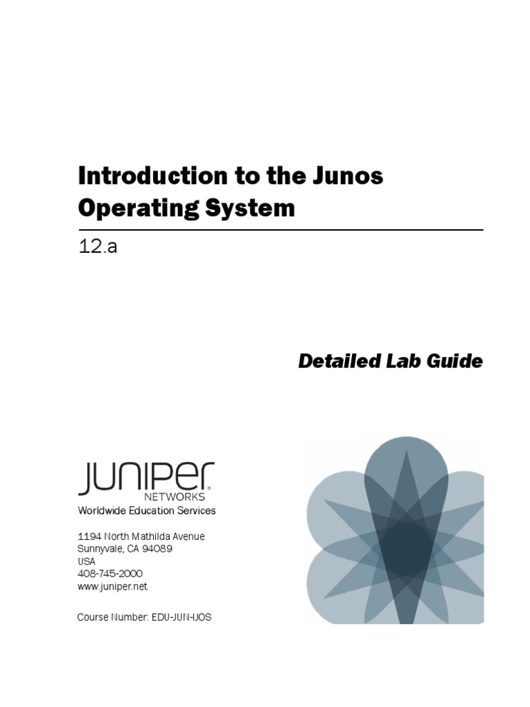 Introduction To The Junos Operating System - 12.A - Lab Guide Details ...