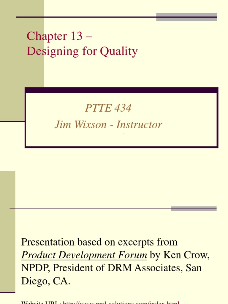 Chapter 13 - Designing For Quality: PTTE 434 Jim Wixson - Instructor ...