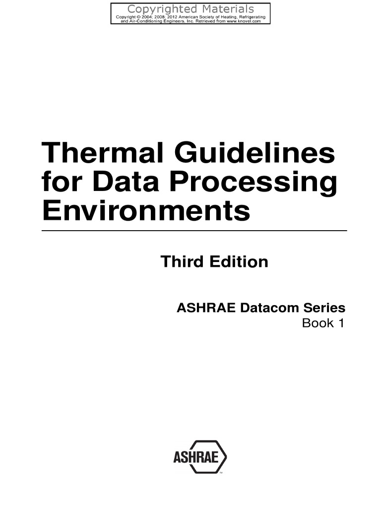 American Society of Heating, Refrigerating and Air-Conditioning Engineers Thermal Guidelines For ...