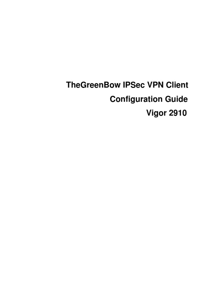 Draytek Vigor 2910 & GreenBow IPSec VPN Software Configuration | PDF ...