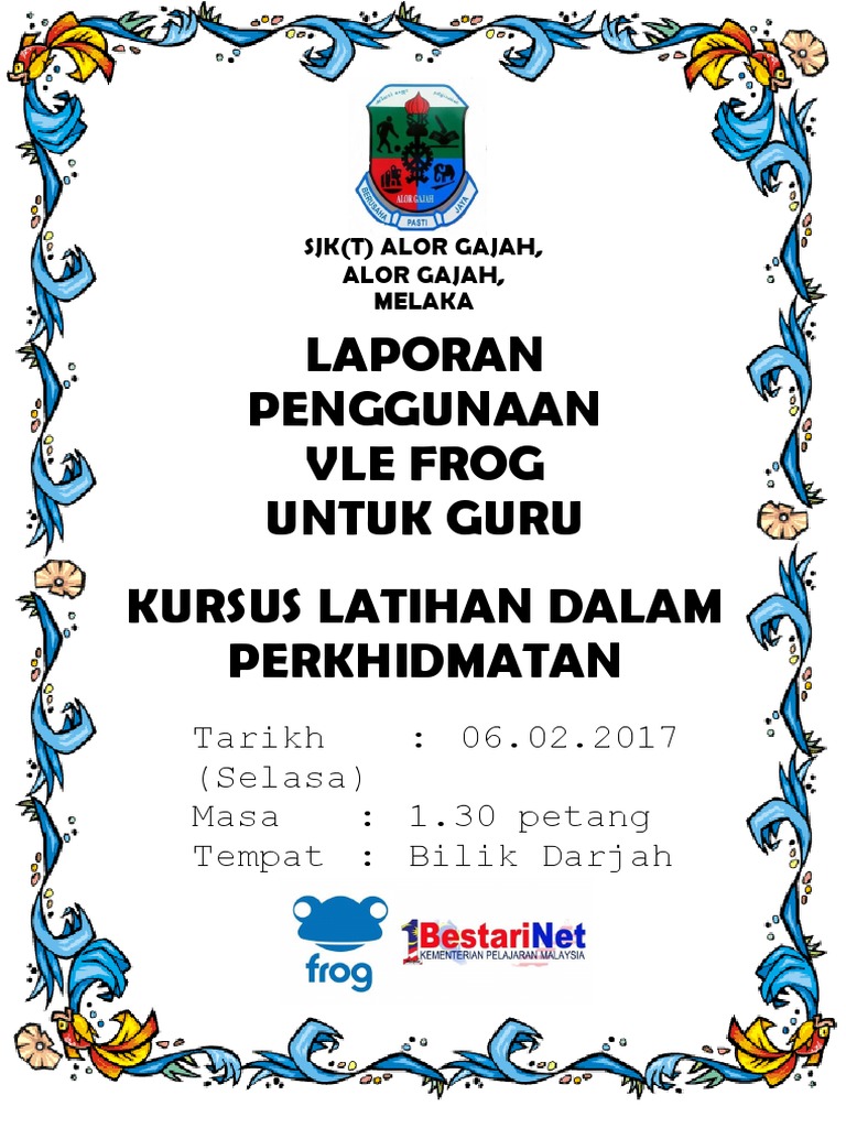 Laporan Penggunaan Vle Frog Untuk Guru Kursus Latihan Dalam ...