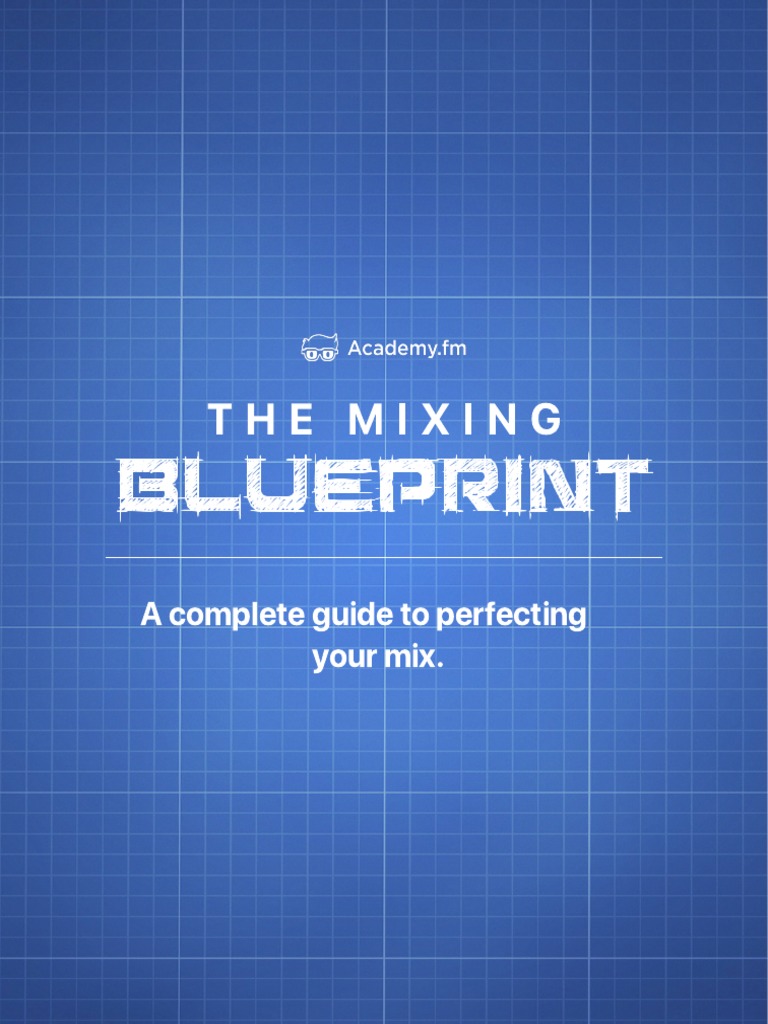 Blueprint: A Complete Guide To Perfecting Your Mix | PDF | Equalization ...
