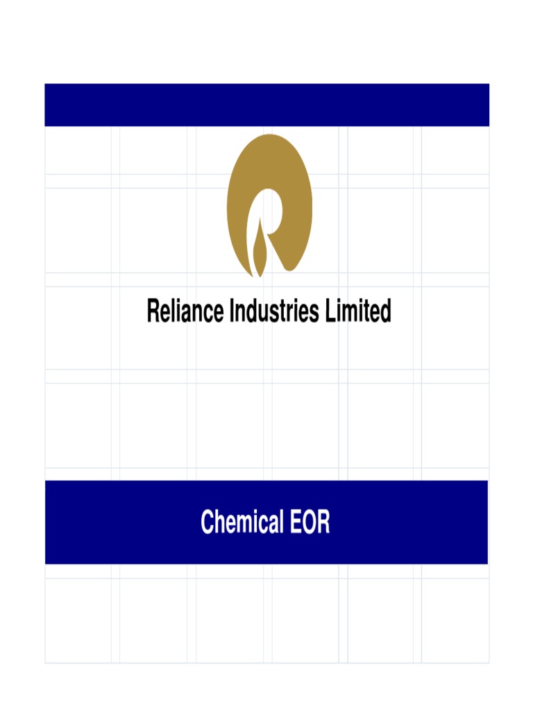 Reliance Industries Limited Reliance Industries Limited: Chemical EOR ...