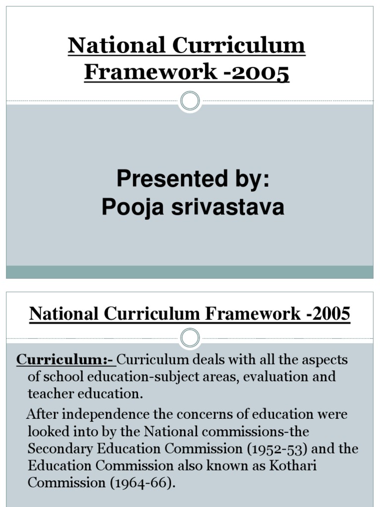 National Curriculum Framework - 2005: Presented By: Pooja Srivastava ...
