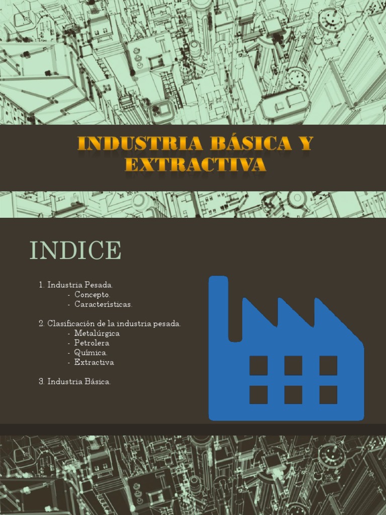 Características de la Industria Básica | PDF | Industria pesada | Petróleo