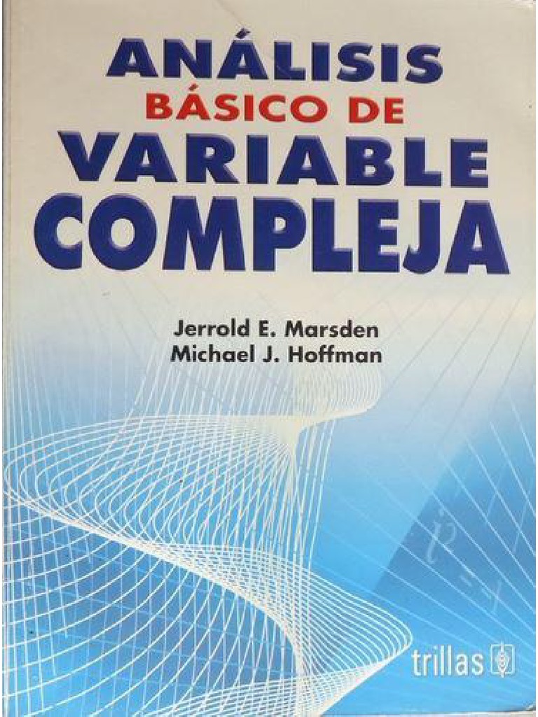 Analisis Basico de Variable Compleja Jerrold e Marsden Amp Michael J Hoffman PDF | PDF