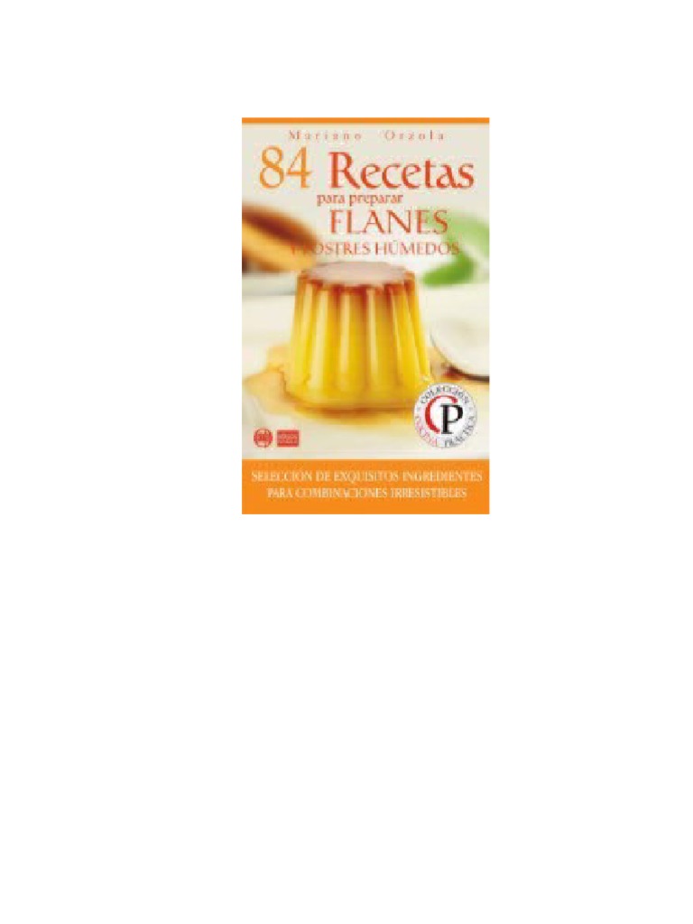 Orzola Mariano - 84 Recetas de Flanes Y Postres Humedos | PDF | Postres ...