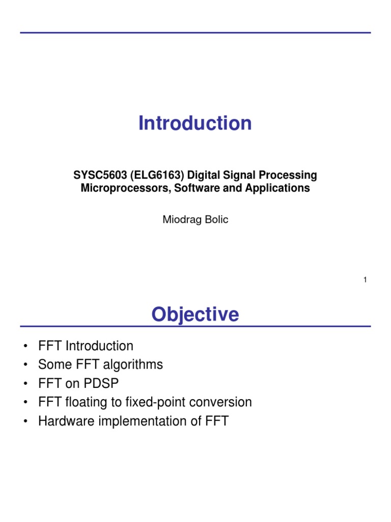 SYSC5603 (ELG6163) Digital Signal Processing Microprocessors, Software and Applications ...