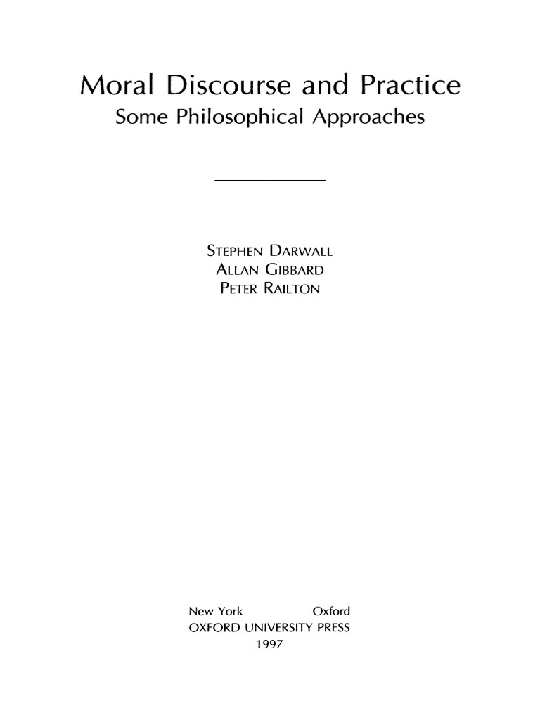DARWALL, Stephen GIBBARD, Allan & RAILTON, Peter (Moral Discourse and ...