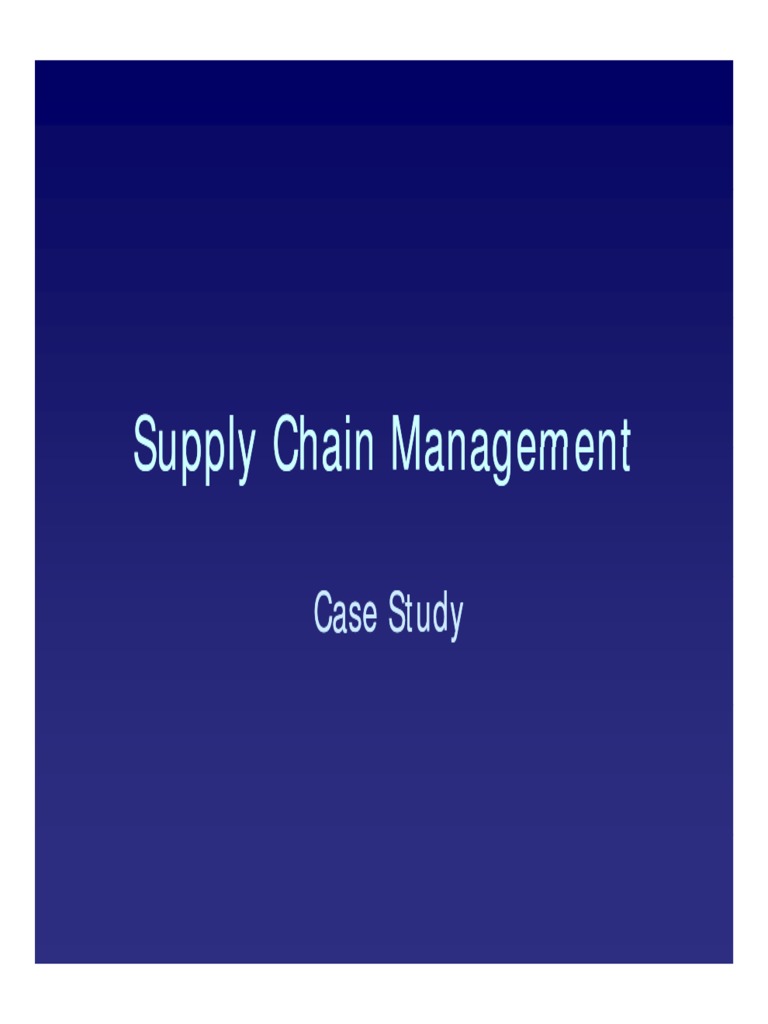 SCM Cases | Download Free PDF | Supply Chain | Commercial Item ...