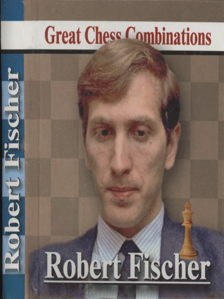 Fischer Great Chess Combinations | PDF