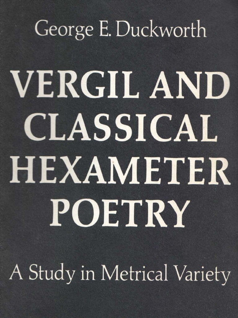 George Eckel Duckworth-Vergil and Classical Hexameter Poetry - A Study ...