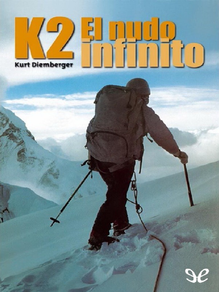 K2. El nudo infinito - Kurt Diemberger.pdf | el Monte Everest | glaciar
