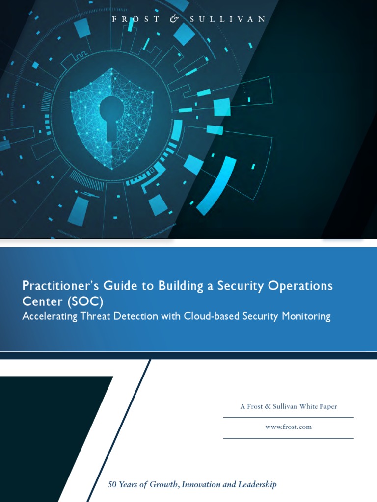 Practitioner's Guide To Building A Security Operations Center | PDF ...