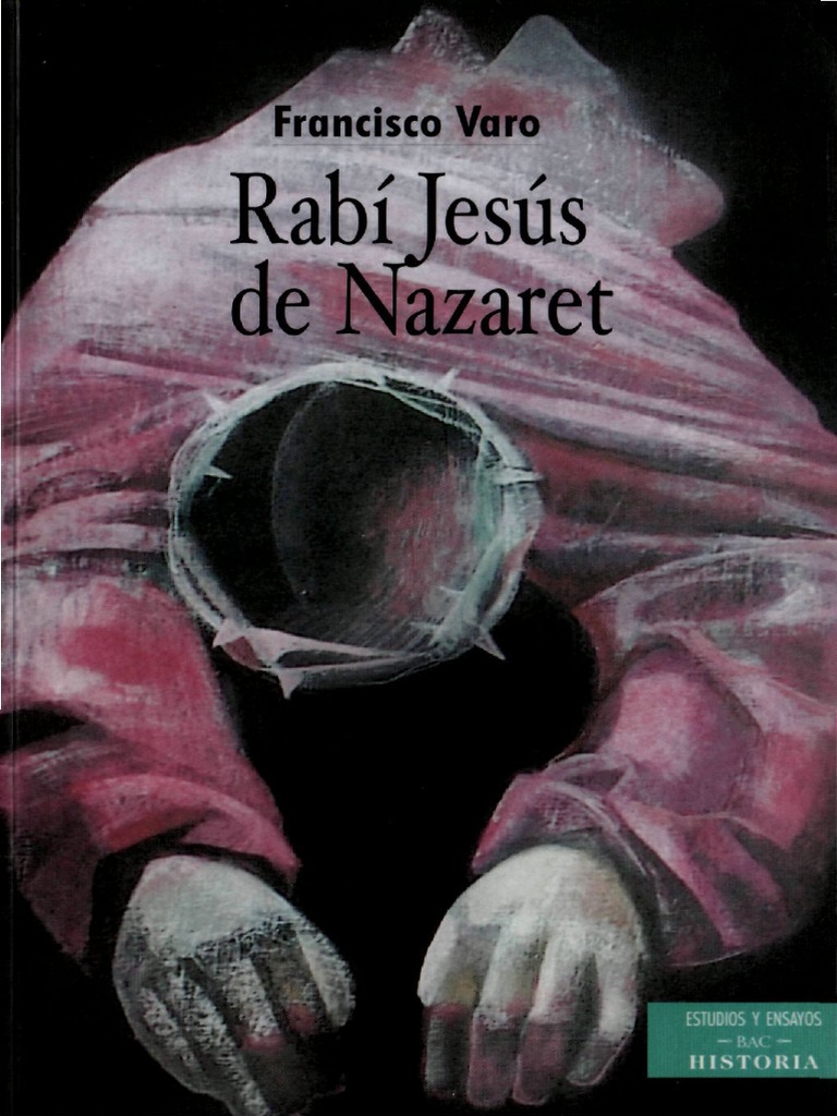 Francisco Varo, Rabino Jesus de Nazaret, Bibioteca de Autores ...
