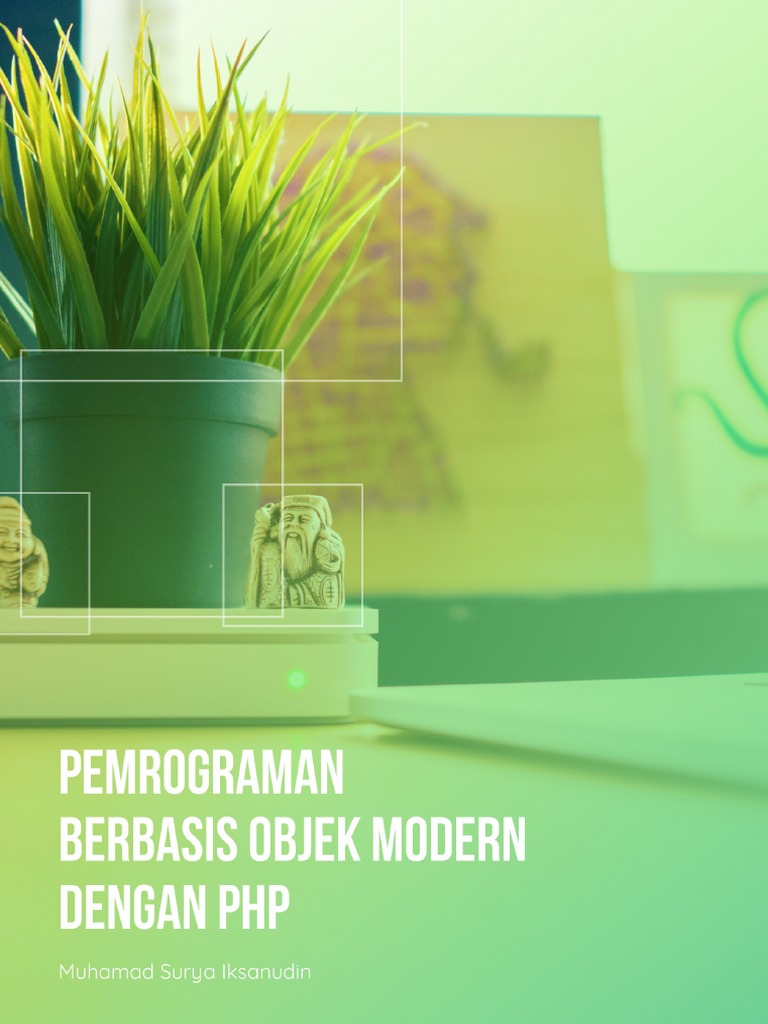 Pemrograman Berbasis Objek Modern Menggunakan PHP | PDF