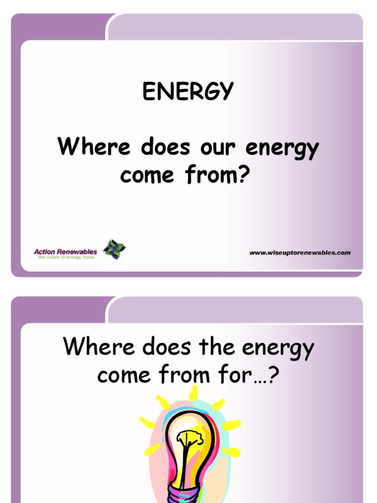 Energy Where Does Our Energy Come From? | PDF | Renewable Resources ...