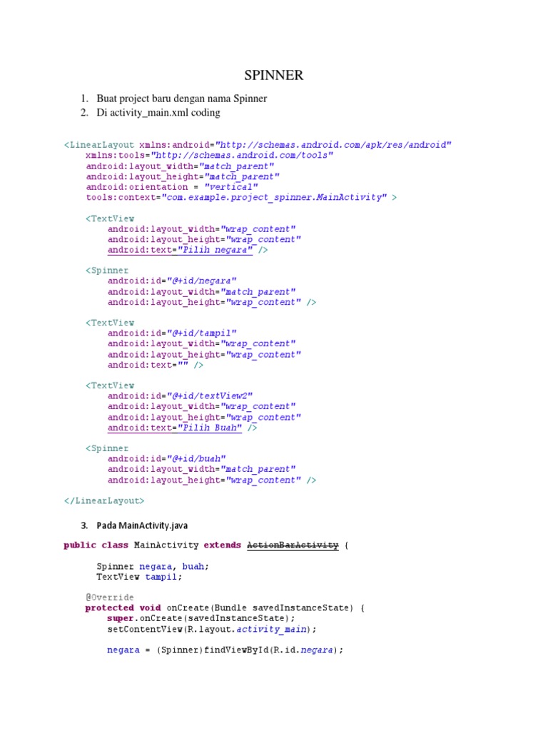 Spinner: 1. Buat Project Baru Dengan Nama Spinner 2. Di Activity - Main ...