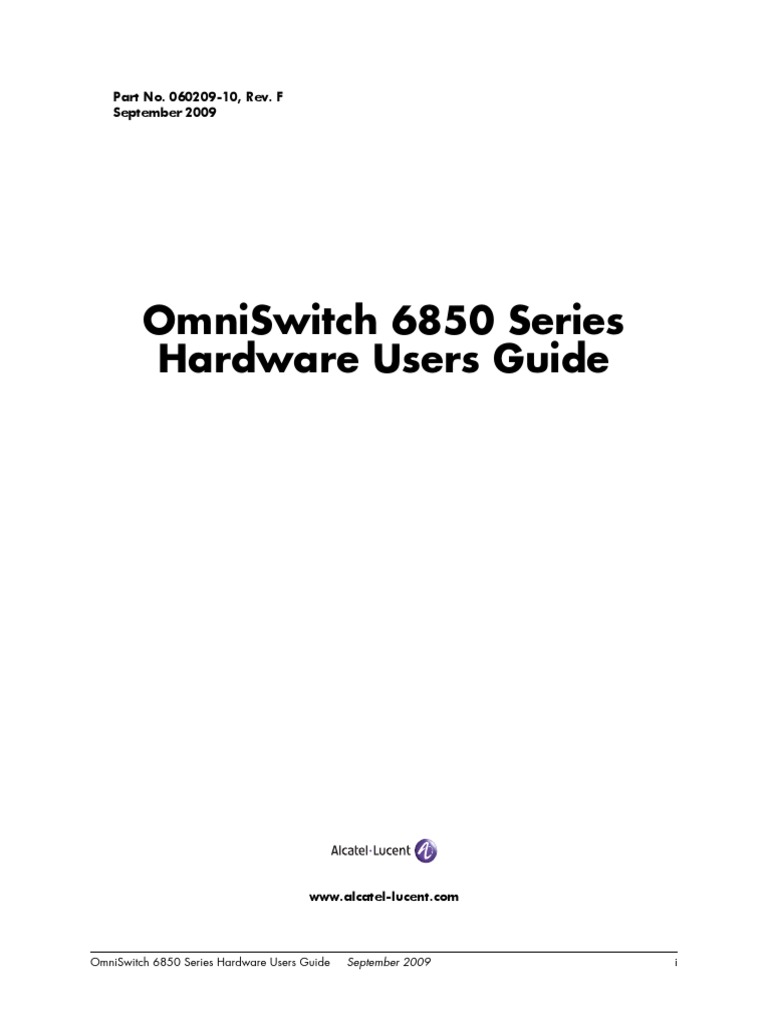 Omniswitch 6850 Series Hardware Users Guide: Part No. 060209-10, Rev. F ...
