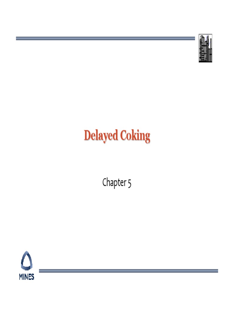 Delayed Coking Process Overview | PDF | Cracking (Chemistry) | Oil Refinery