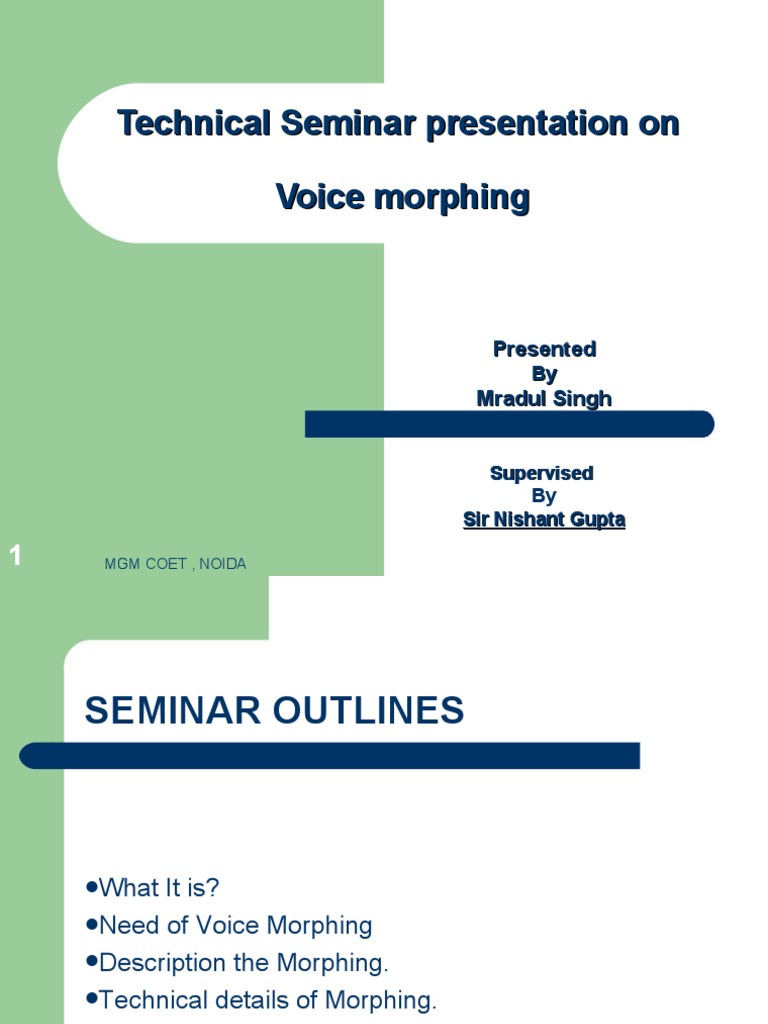 Technical Seminar Presentation On Voice Morphing | PDF | Speech ...