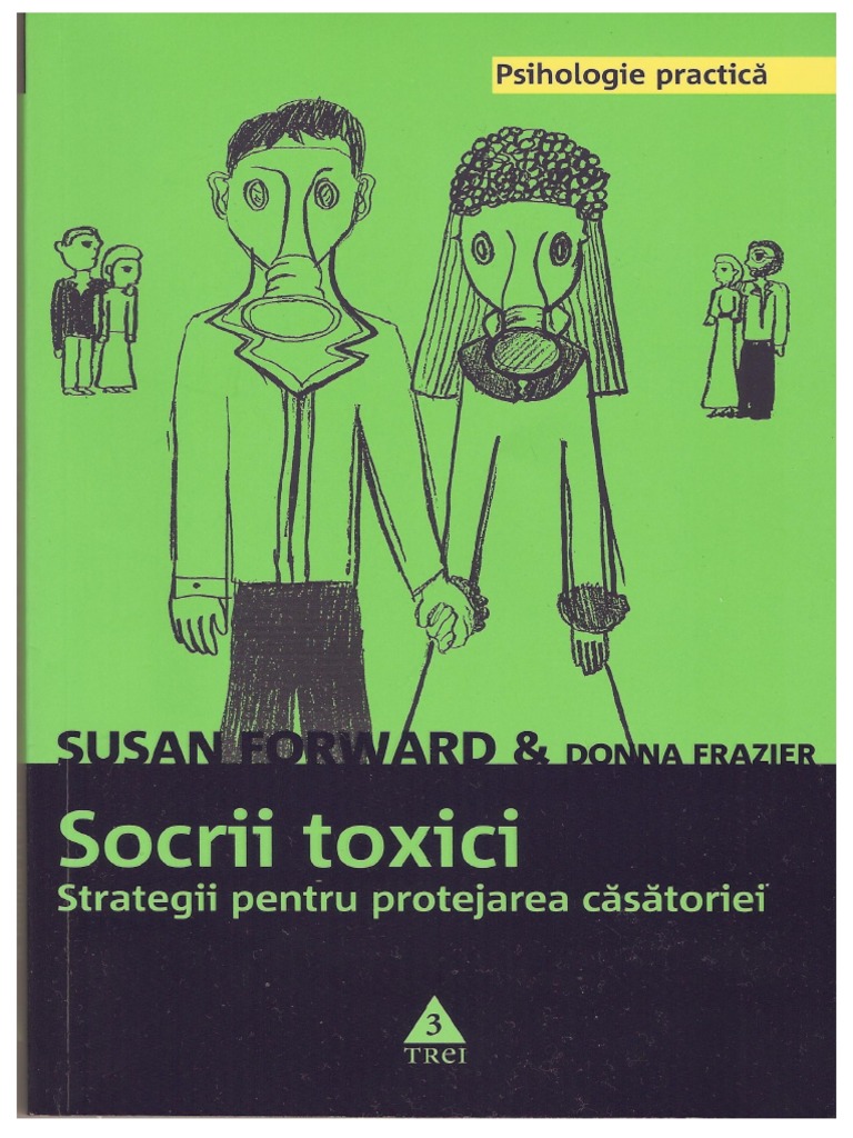 Socrii Toxici. Strategii Pentru Protejarea Căsătoriei., Susan Forward ...