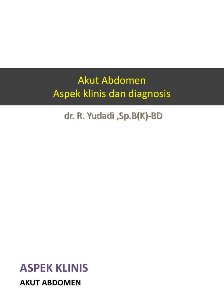 Akut Abdomen Aspek Klinis Dan Diagnosis | PDF | Abdomen | Medical ...
