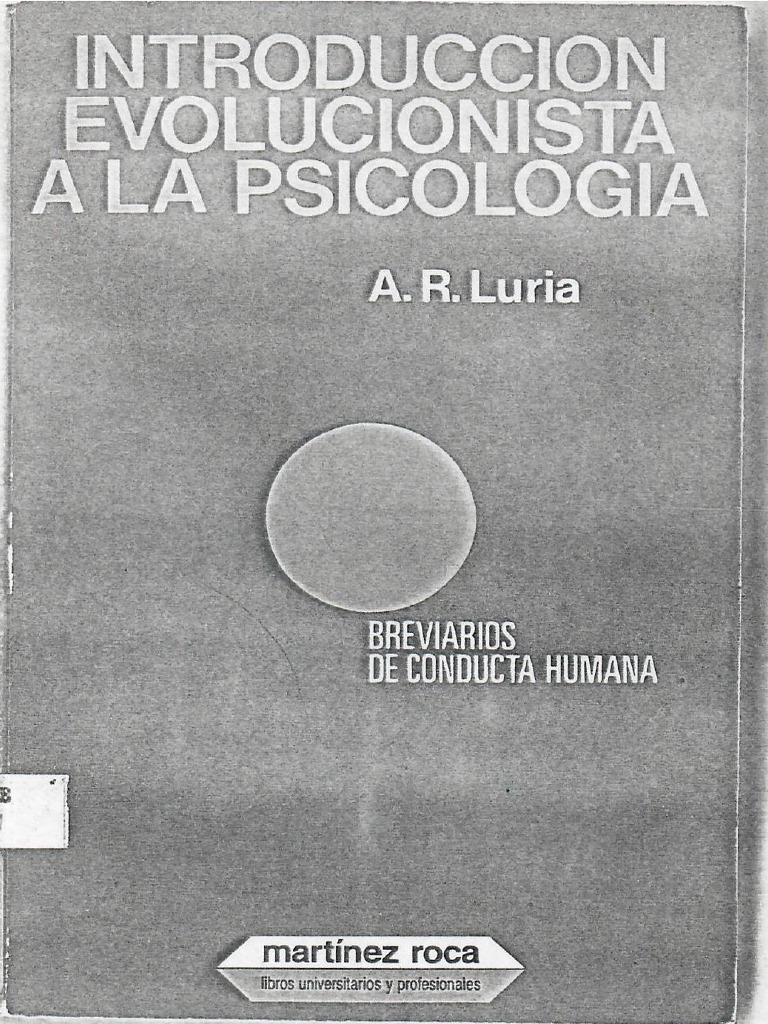 INTRODUCCIÓN EVOLUCIONISTA A LA PSICOLOGÍA de A. R. Luria PDF | PDF