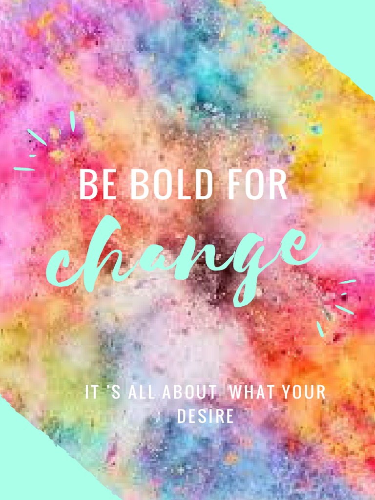 Be Bold For: Change | PDF