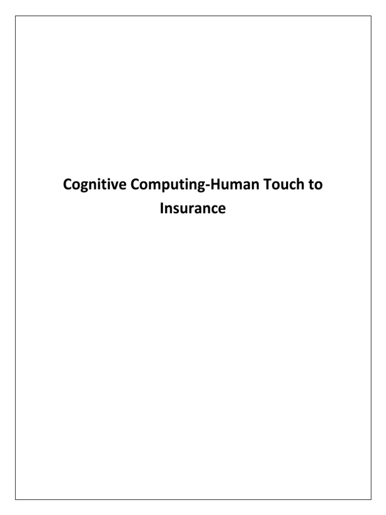 Cognitive Computing-Human Touch To Insurance | PDF | Artificial Intelligence | Intelligence (AI ...