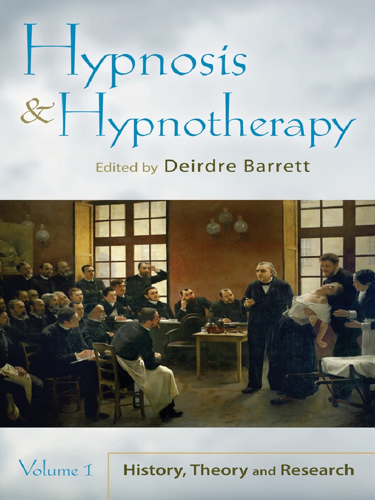 Hypnosis and Hypnotherapy Volume 1 - Deirdre Barrett | PDF | Hypnosis ...