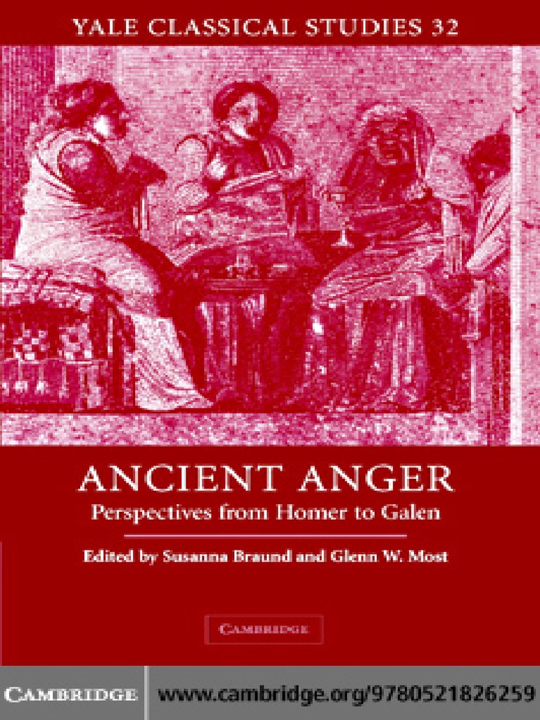 Ancient Anger Perspectives From Homer To Galen | PDF | Anger | Emotions
