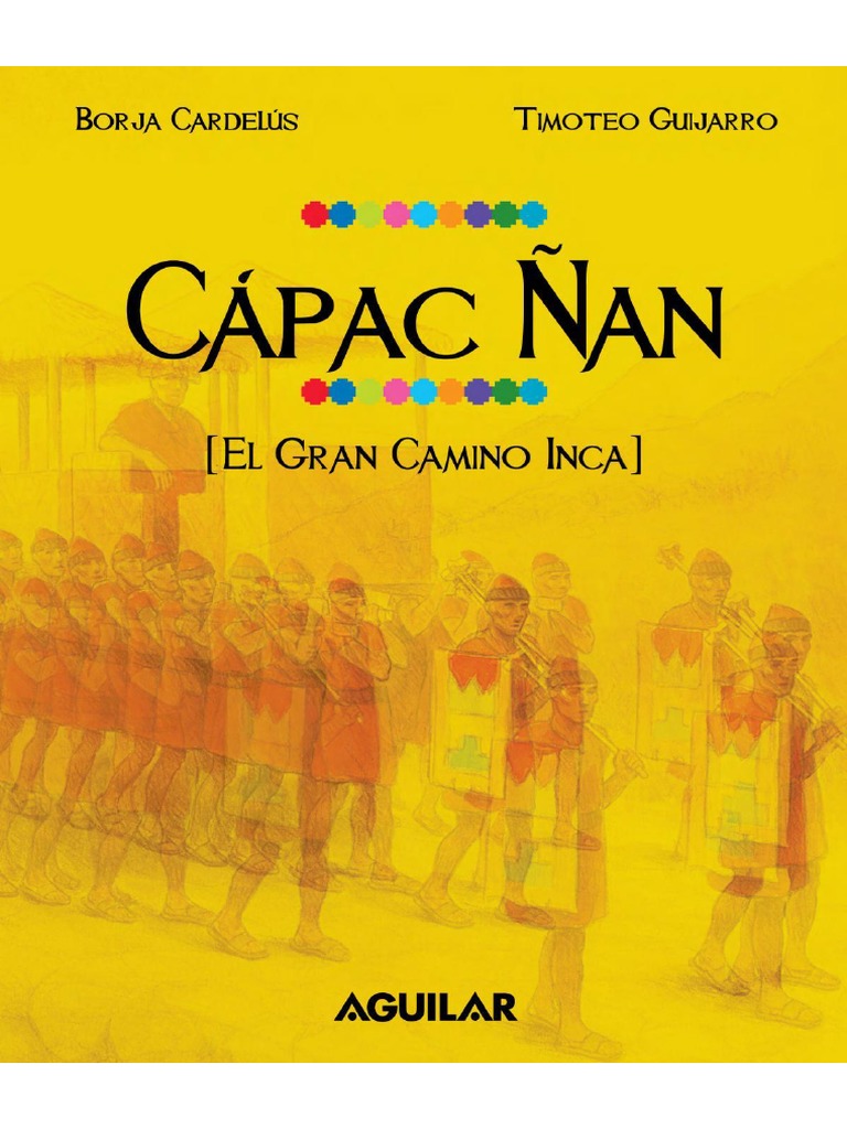Cápac Ñan El Gran Camino Inca | PDF
