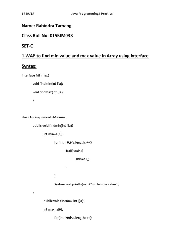 Name: Rabindra Tamang Class Roll No: 015BIM033 Set-C 1.WAP To Find Min Value and Max Value in ...