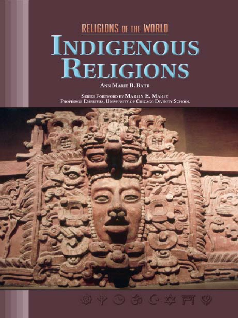 Ann Marie B. Bahr Indigenous Religions Religions of The World 2004 ...