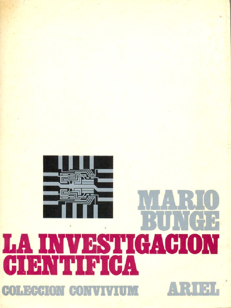 La Investigación Cientifica Mario Bunge | PDF