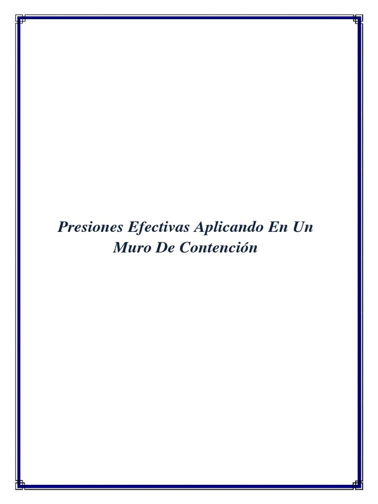 Presiones Efectivas Aplicando en Un Muro de Contención | PDF | Tierra | Fundación (Ingeniería)