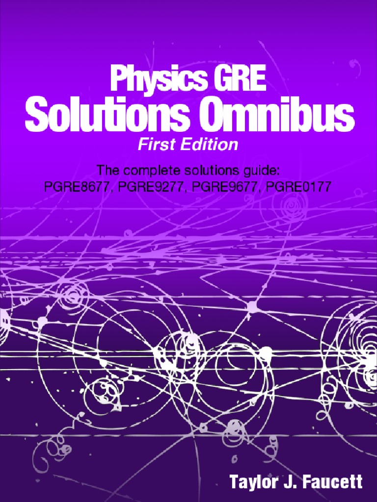 Physics GRE Solutions Omnibus | PDF | Mass Media | Publishing