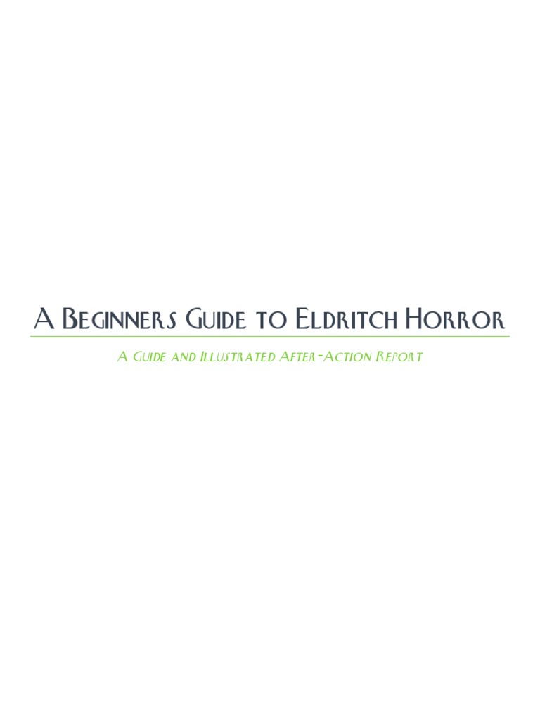 Beginners Guide To Eldritch Horror (Revised 3-11-18) | PDF