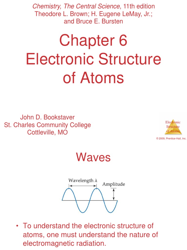 Electronic Structure of Atoms: Theodore L. Brown H. Eugene Lemay, Jr ...