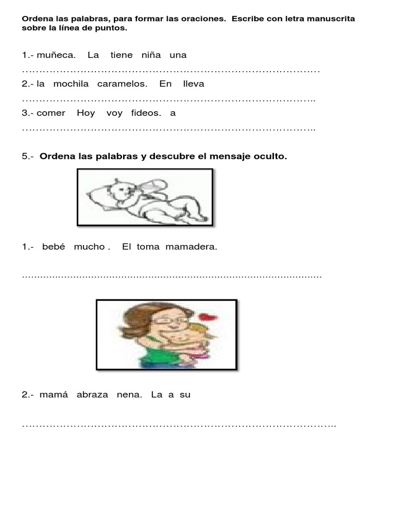 Ordena las palabras, para formar las oraciones. Escribe con letra ...