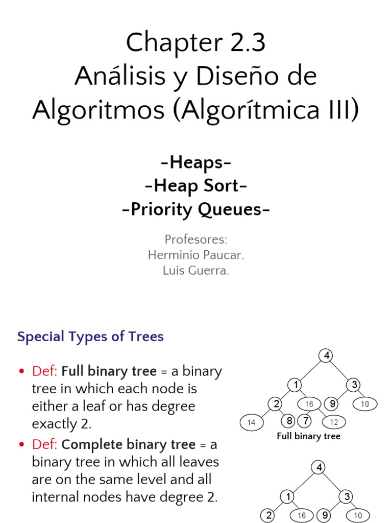 Análisis y Diseño de Algoritmos (Algorítmica III) : - Heaps - Heap Sort ... Análisis y Diseño de Algoritmos (Algorítmica III) : - Heaps - Heap Sort ...