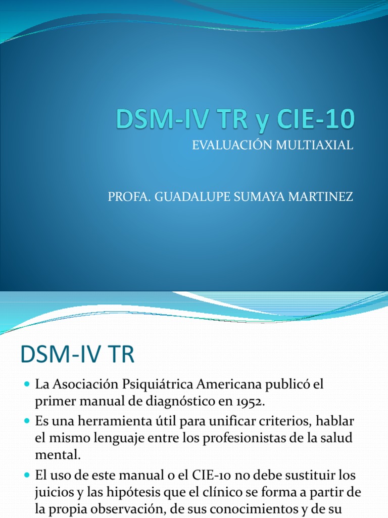 DSM-IV y CIE 10 (EVALUACIÓN MULTIAXIAL) (1).pptx | Manual Diagnóstico y Estadístico de los ...