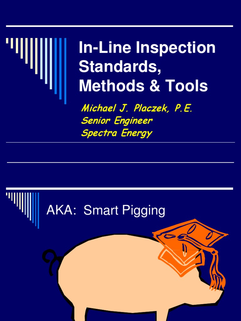 Pipeline Integrity MGT Period 6 In-Line Inspection Standards Methods ...