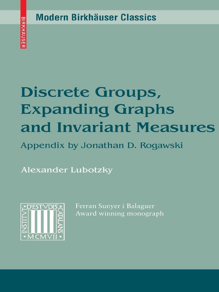 Discrete Groups, Expanding Graphs and Invariant Measures (A. Lubotzky ...