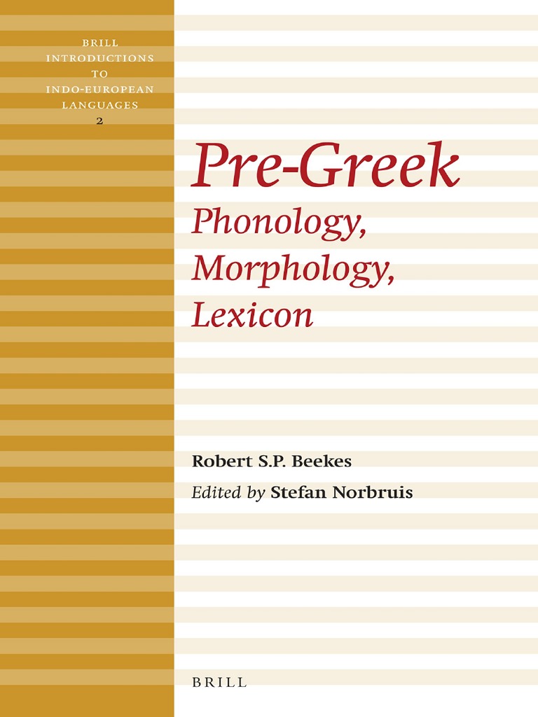 (Brill Introductions To Indo-European Languages 2) Robert S. P. Beekes, Stefan Norbruis-Pre ...