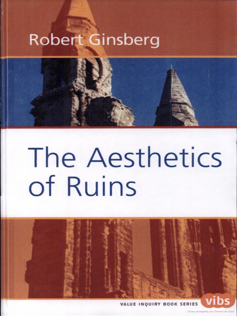 The Aesthetics of Ruins | Art History | Aesthetics