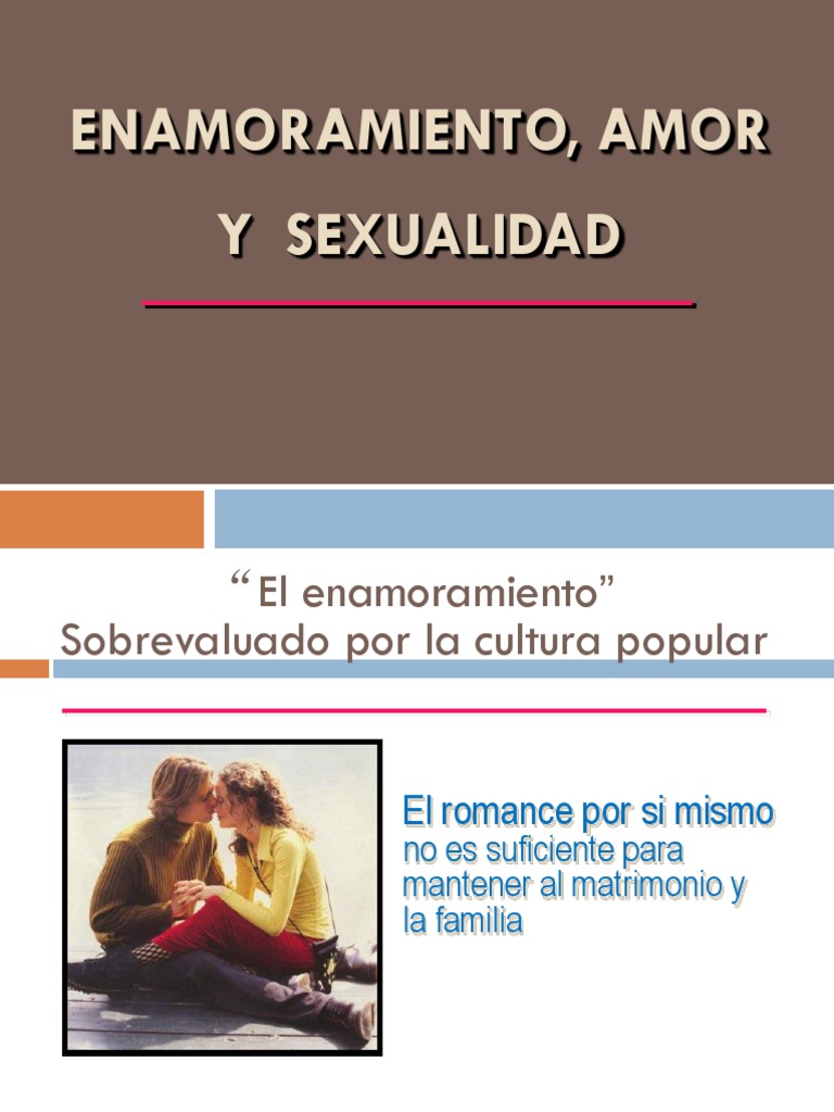 2 Enamoramiento Amor Y Sexualidad 2 Matrimonio Amor