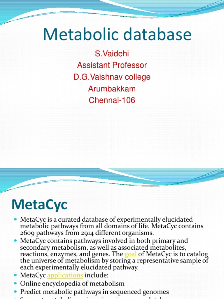 Metabolic Database: S.Vaidehi Assistant Professor D.G.Vaishnav College ...
