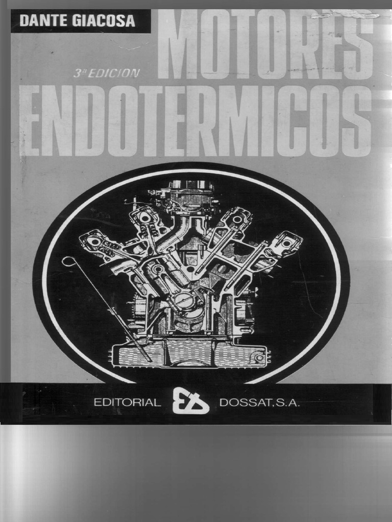 7 MOTORES ENDOTERMICOS Dante Giacosa 3edicion PDF | PDF